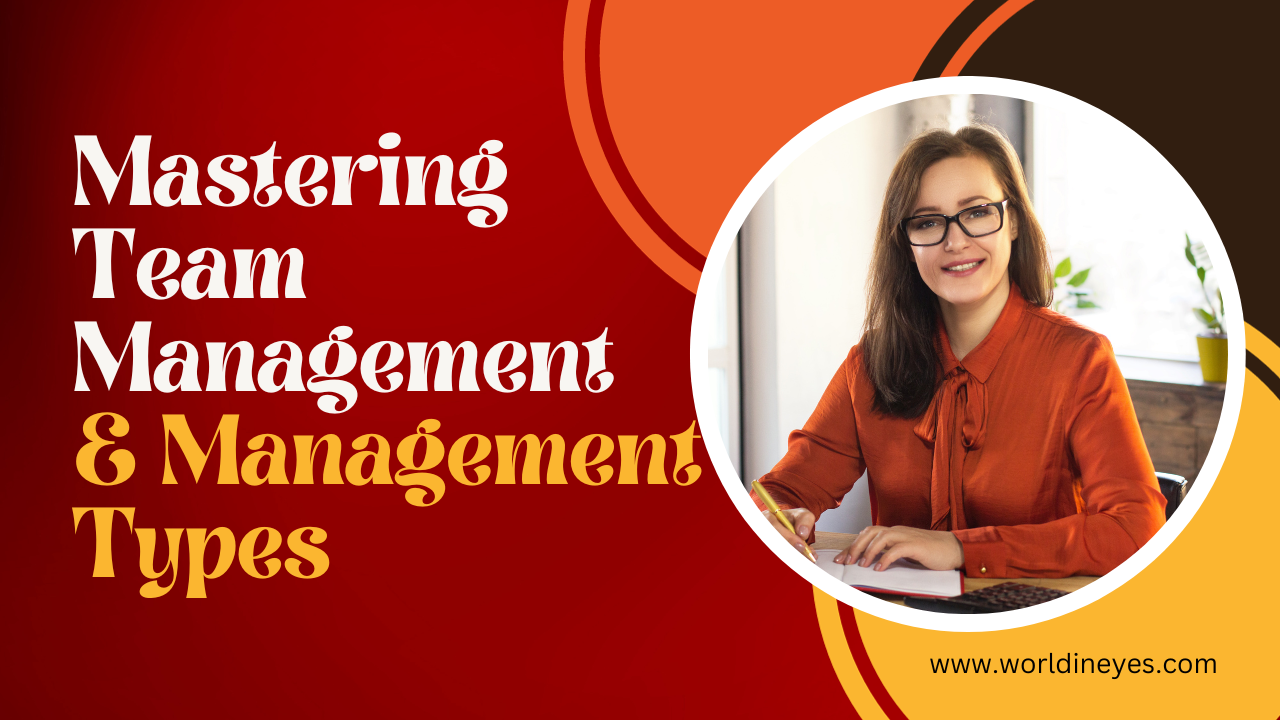Mastering Team Management and Management Types